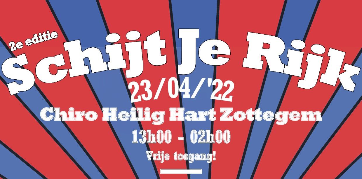 Schíjt Je Rijk 2022 | Chiro Heilig Hart Zottegem
