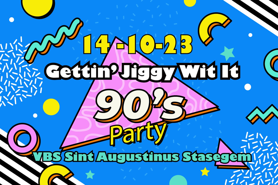 Gettin' Jiggy Wit It - 90's Fuif | Oudercomité Augustinusschool
